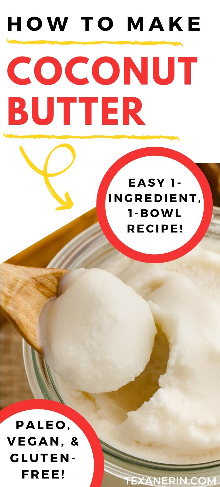 homemade coconut butter pin 1 - Texanerin Baking